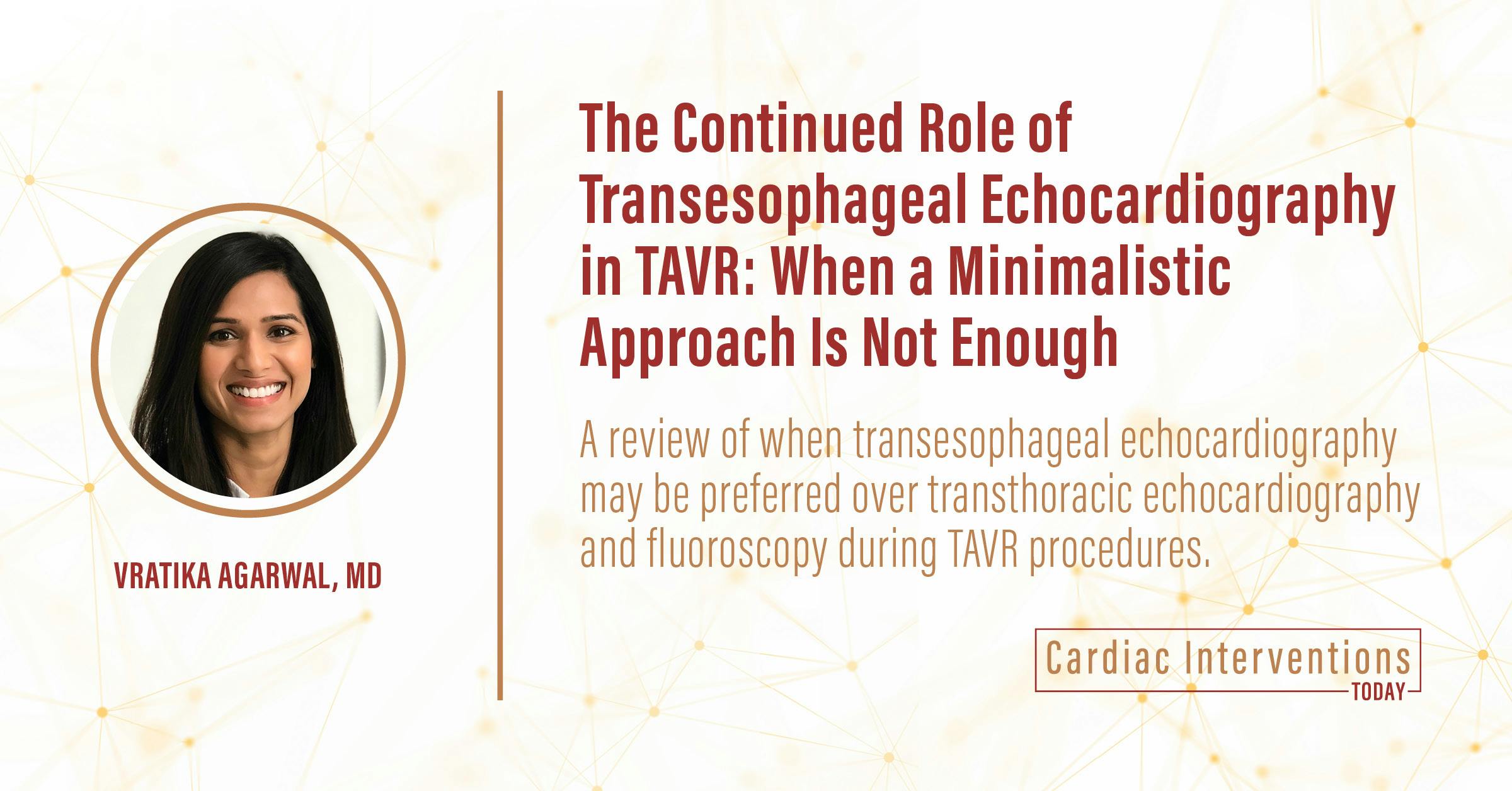The Continued Role of Transesophageal Echocardiography in TAVR: When a ...